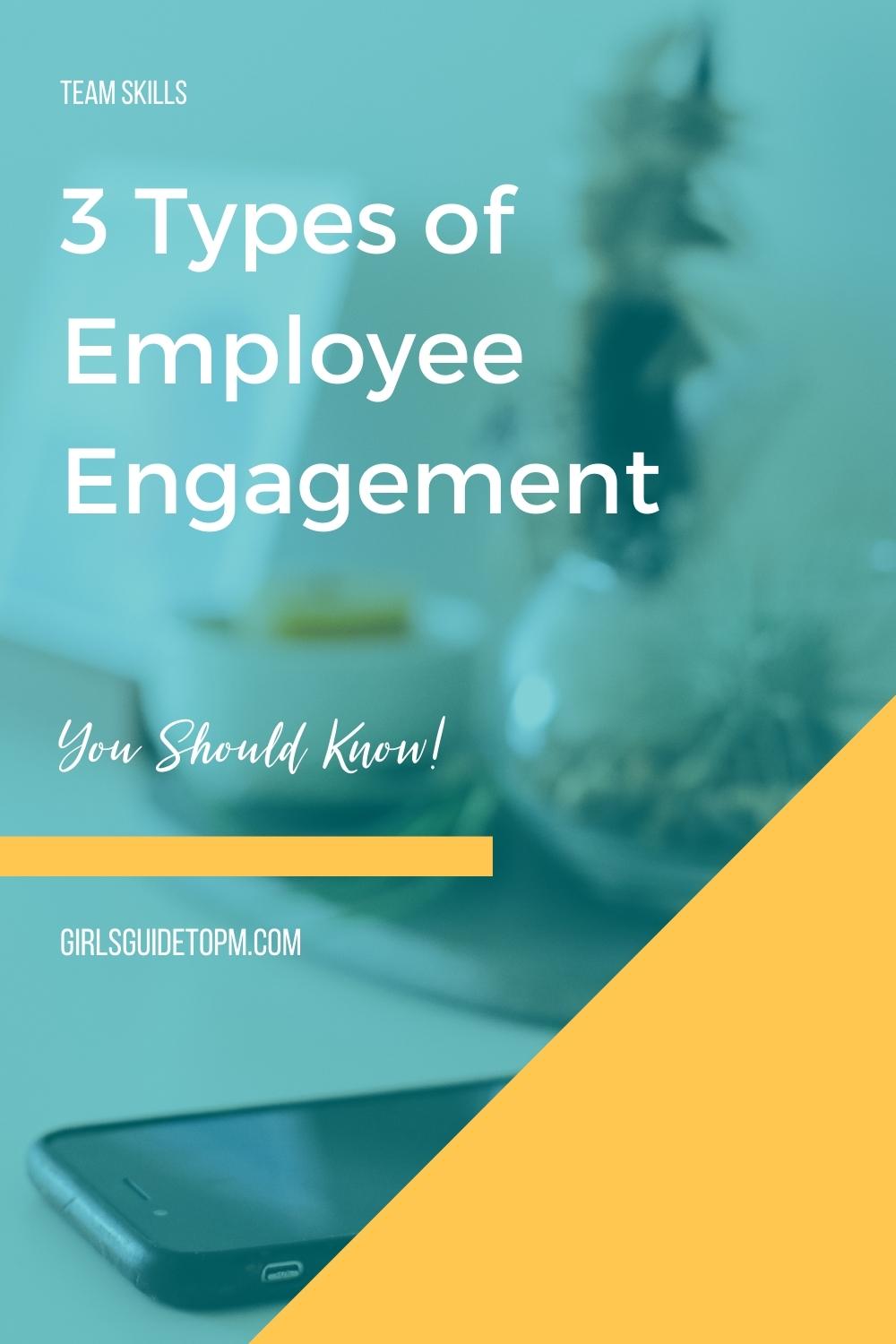 The 3 Types Of Employee Engagement You Should Know