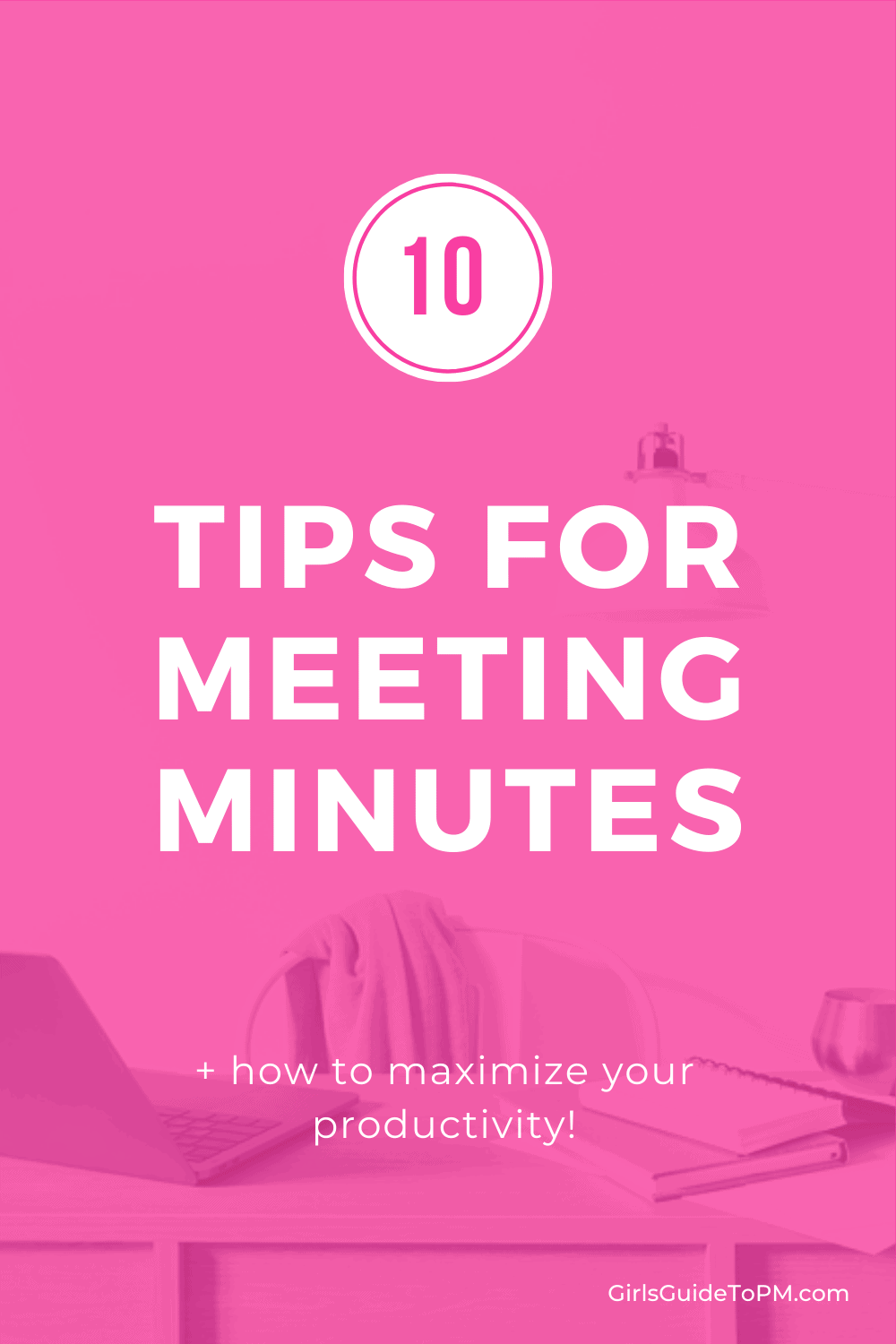 10 Simple Tips for Better Meeting Minutes