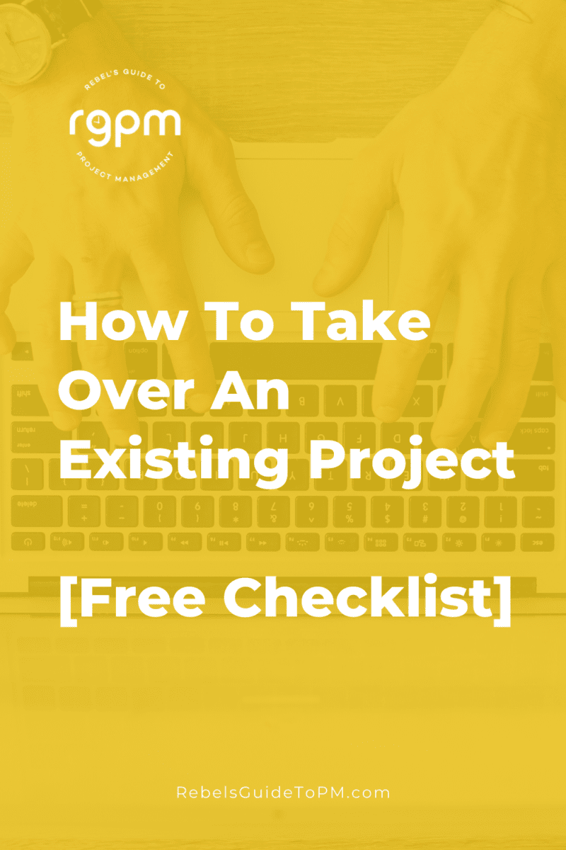 How To Take Over An Existing Project Free Checklist 