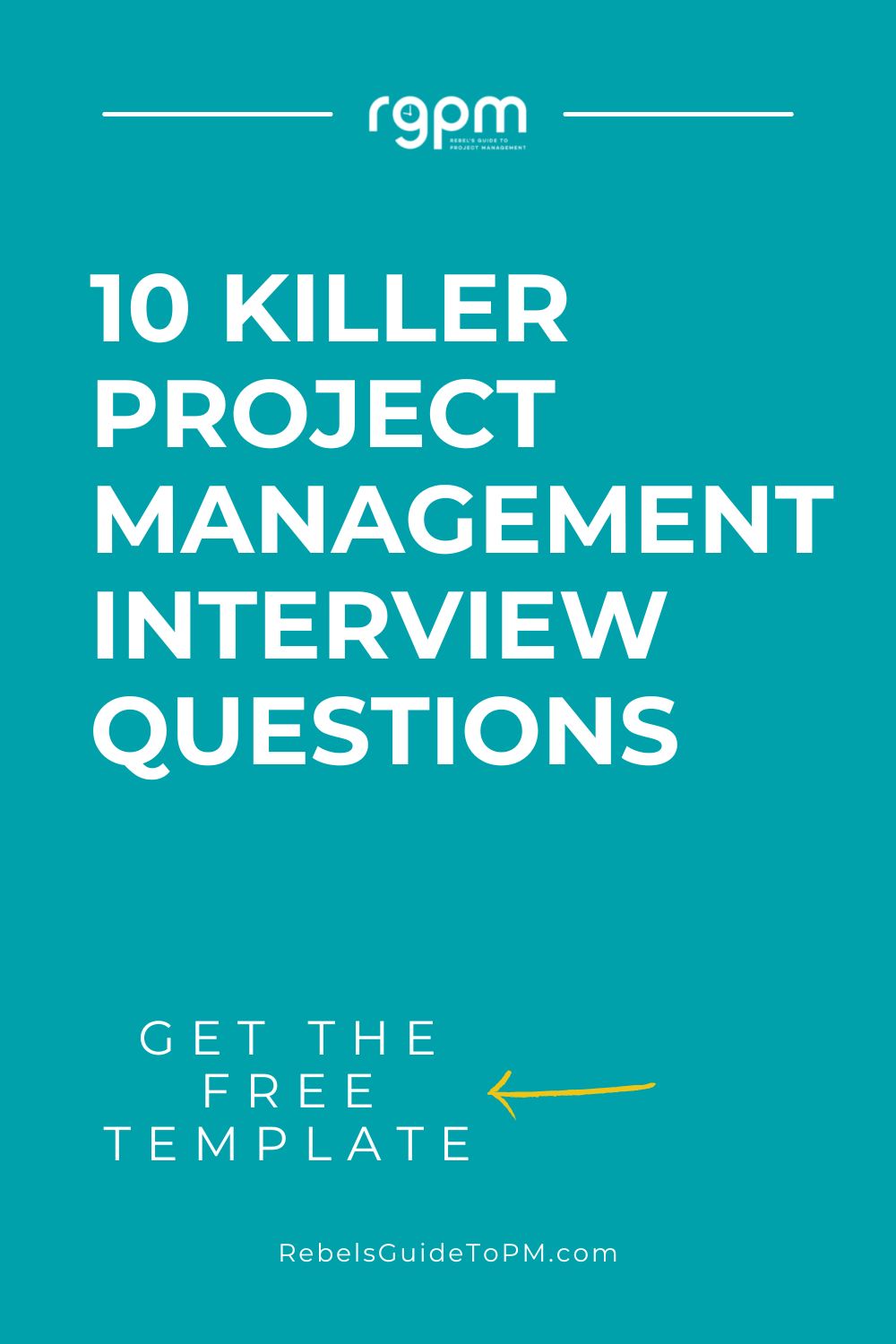 10 Killer Project Management Interview Questions + Free Interview Template