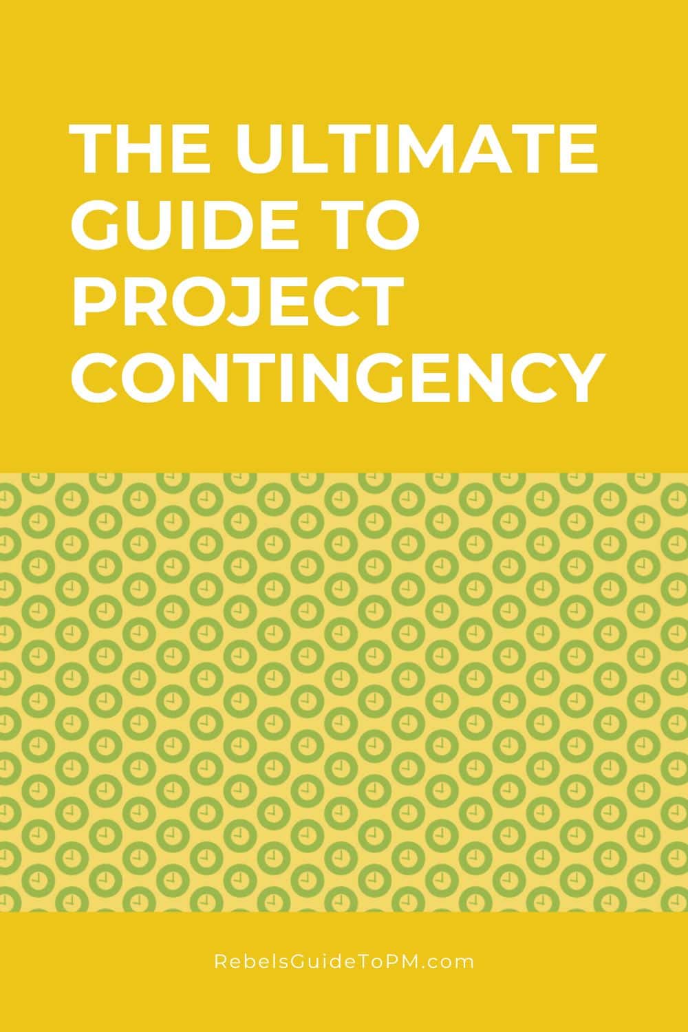 Project Contingency: The Ultimate Guide